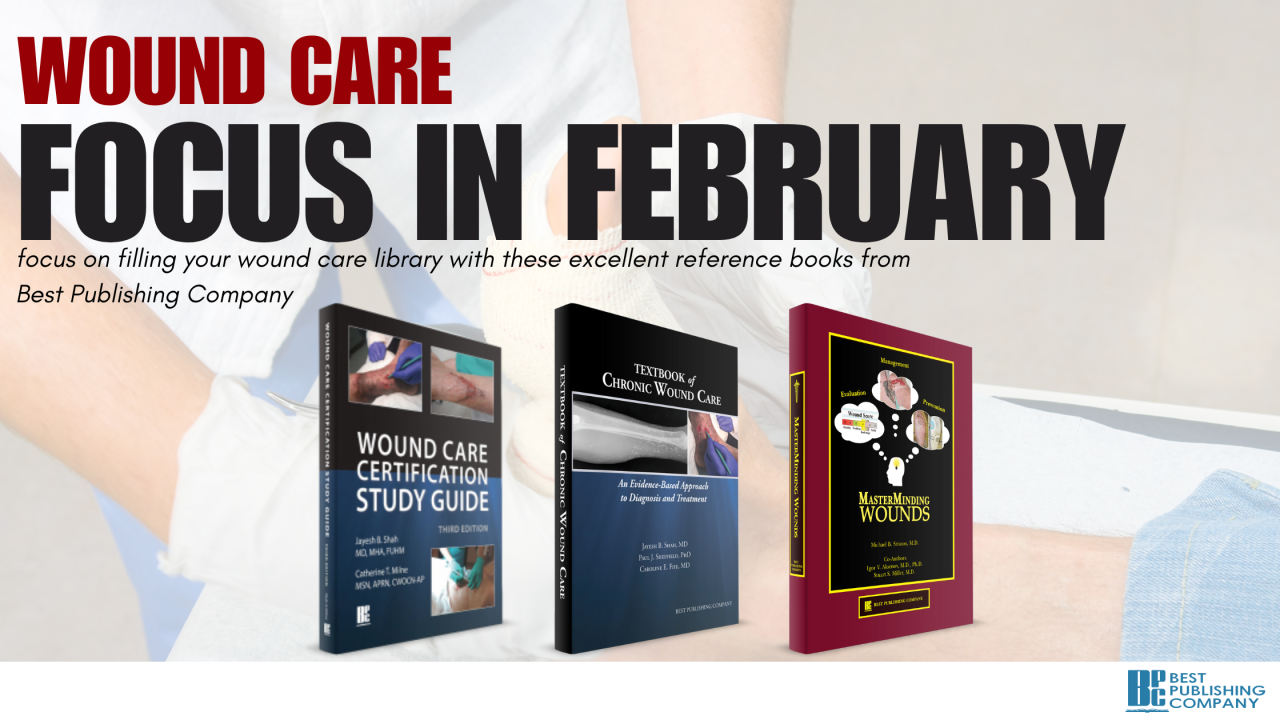 Best Publishing Company - DEPTH Blog - February Focus & Wound Care Weekend